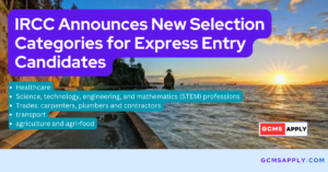 IRCC Announces New Selection Categories for Express Entry Candidates ...