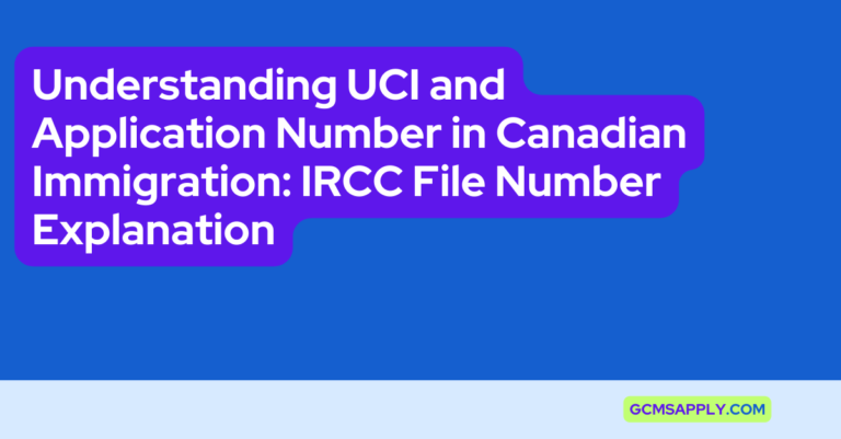 Understanding UCI and Application Number in Canadian Immigration: IRCC File Number Explanation ...